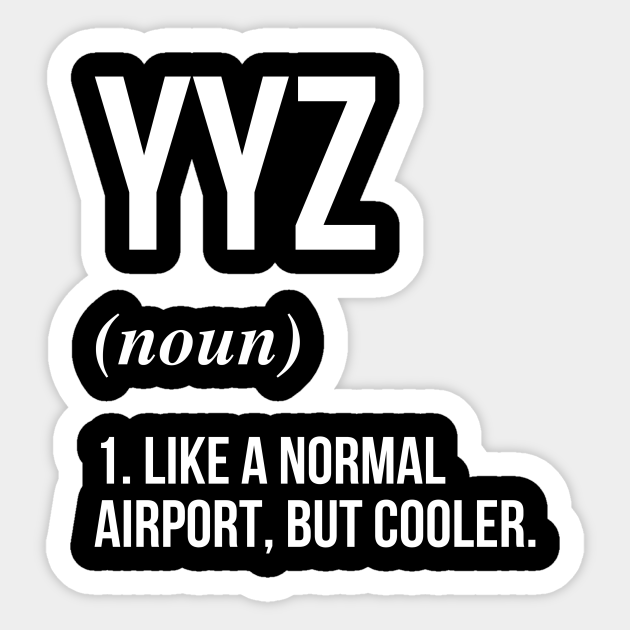 YYZ Airport Defined Yyz Airport Sticker TeePublic yyz-airport-defined-yyz-airport-sticker-teepublic